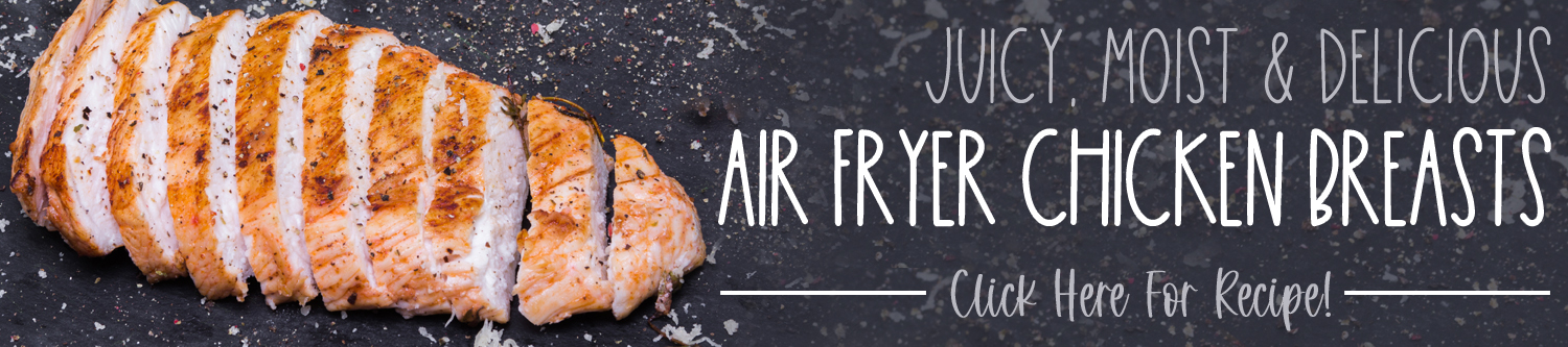 AF Chicken Breasts - Make Your Meals